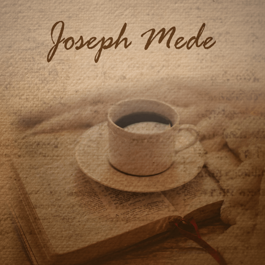 Joseph Mede – Ministérios Pão Diário